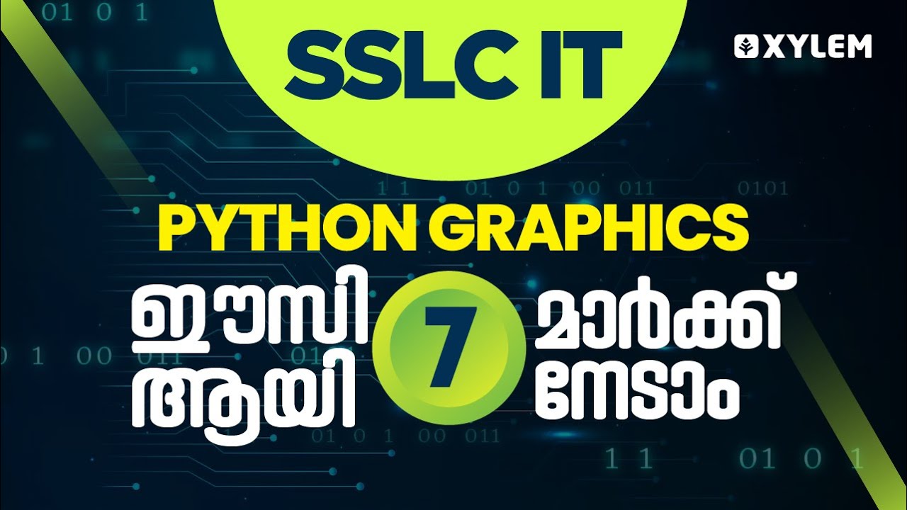 SSLC IT - Python Graphics - ഈസി ആയി 7 മാർക്ക് നേടാം | Xylem SSLC - YouTube