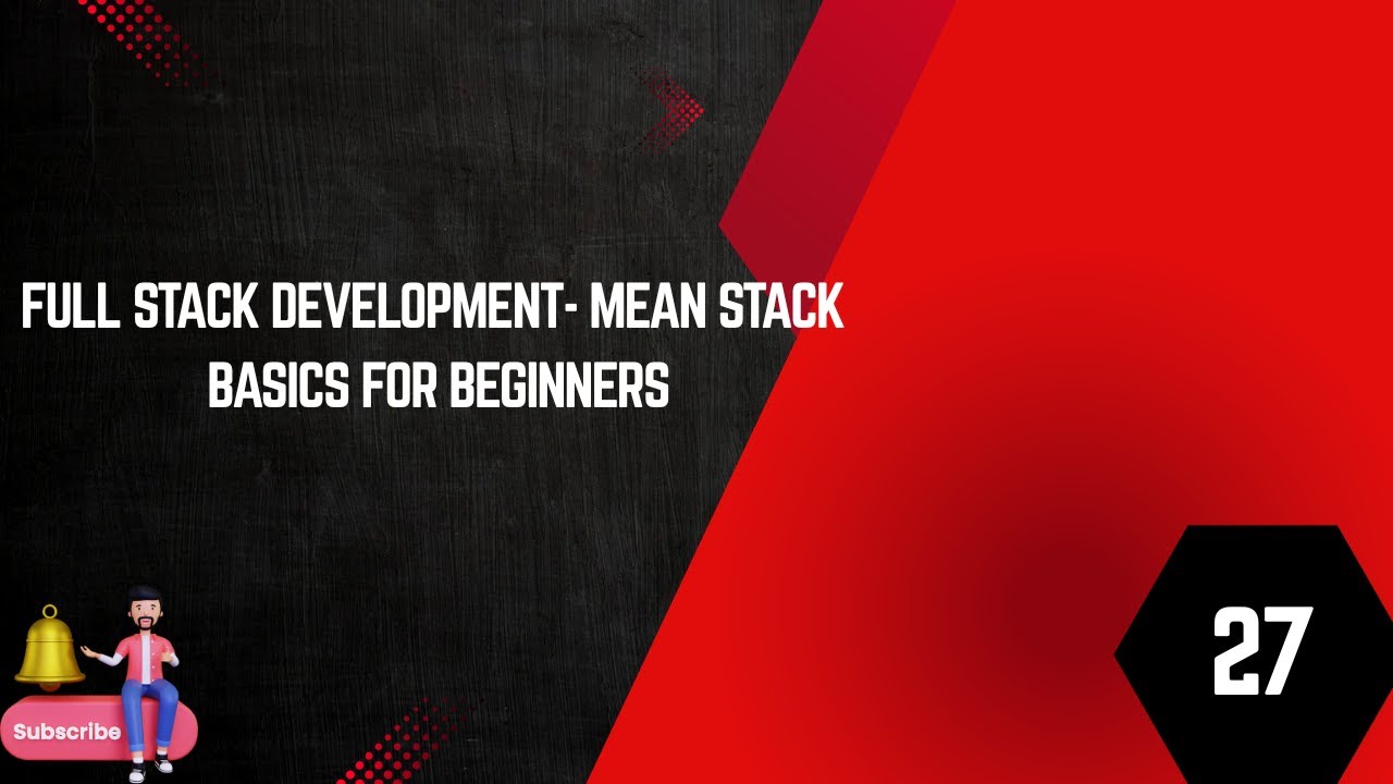 FULL STACK DEVELOPMENT - MEAN STACK BASIC FOR BEGINNERS -EPISODE 27 - YouTube