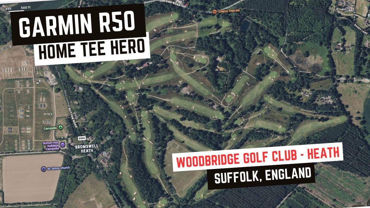 Garmin R50 - Home Tee Hero - Woodbridge Golf Club - Heath (Suffolk ...