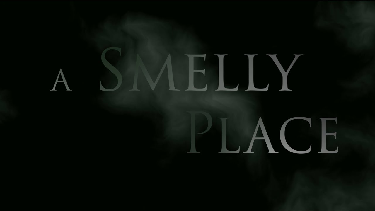 A Smelly Place - YouTube