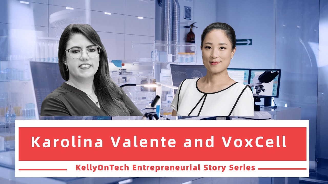 Karolina Valente and VoxCell BioInnovation | KellyOnTech ...