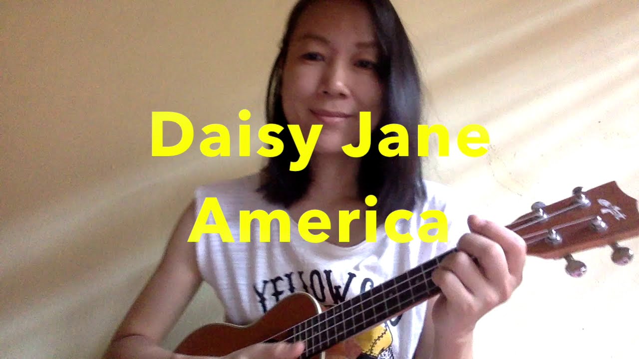 Daisy Jane ~ America (Ukulele cover) - YouTube