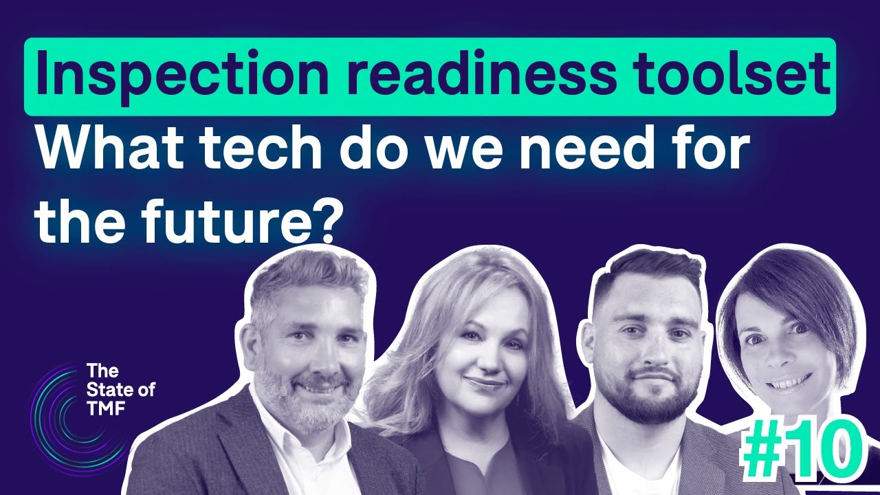 State of TMF - Ep #10 - Inspection readiness toolset - What tech do we ...