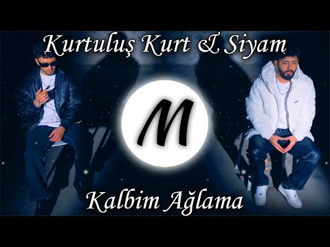 Kurtuluş Kurt & Siyam - Kalbim Ağlama