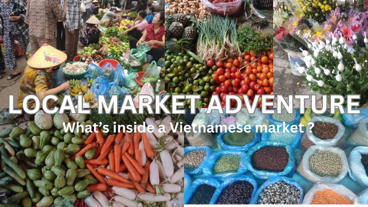 Exploring One Of Vietnam’s Vibrant Local Market - YouTube