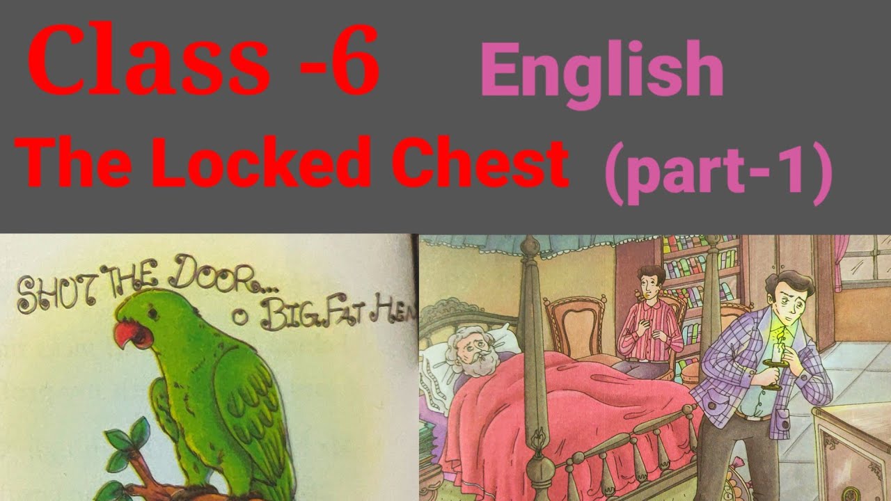 Class -6 #English # The Locked Chest(part-1) # Line by Line explained ...