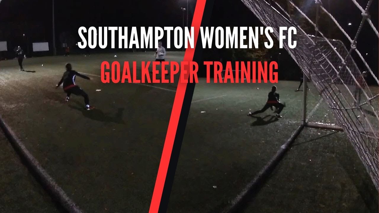 Southampton Women's FC | Goalkeeper Training | Cut Backs & Reaction ...