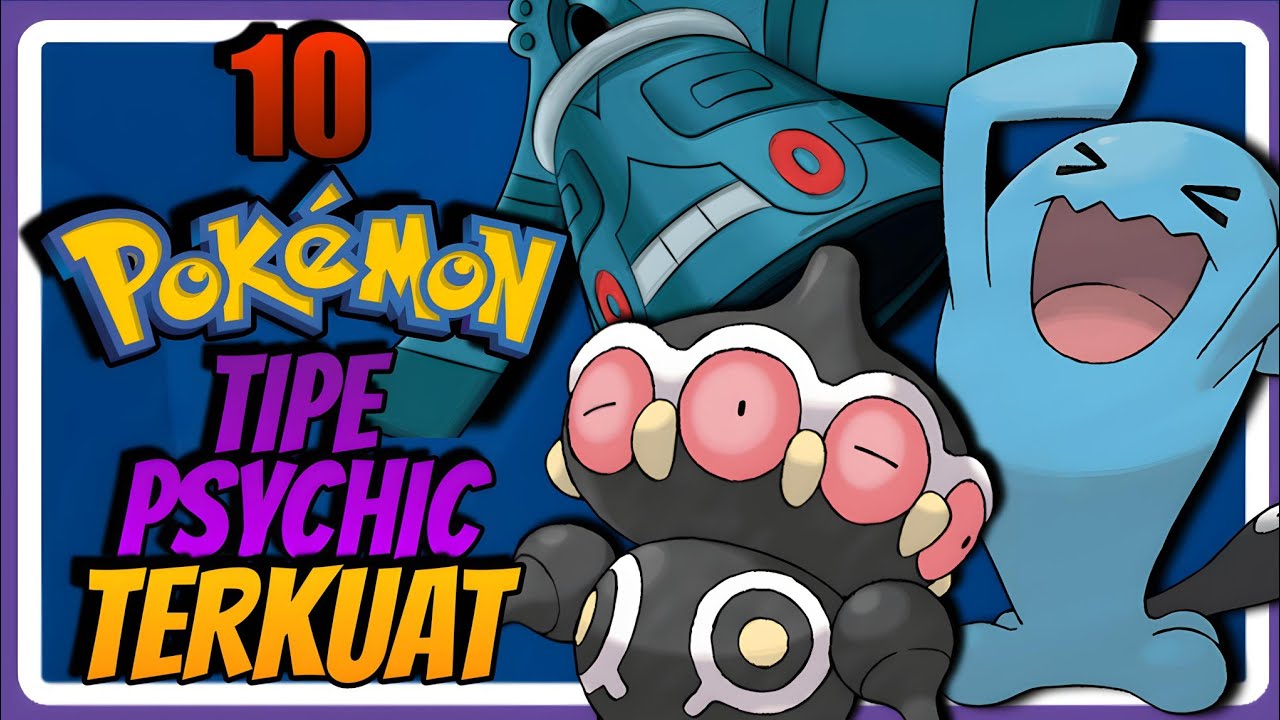 10 POKÉMON TIPE PSYCHIC TERKUAT || NON LEGENDARY/MYTHICAL - YouTube