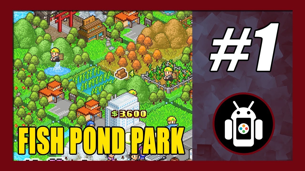 My First Park | Fish Pond Park Gameplay Walkthrough Part 1 - YouTube
