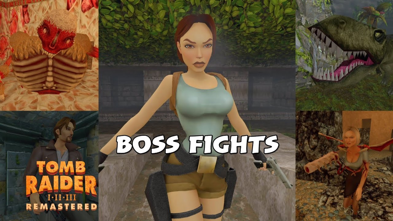 Tomb Raider 1 REMASTERED (BOSS FIGHT COMPILATION!) - YouTube