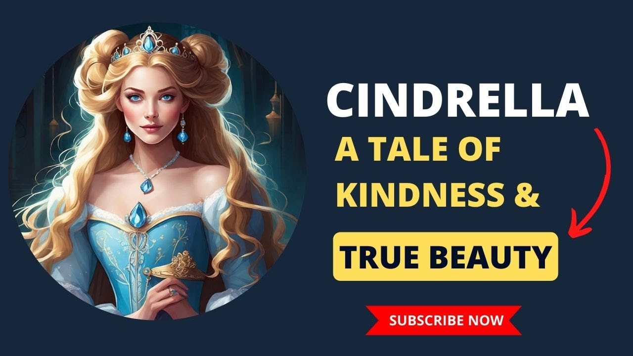Cinderella Story: A Tale of Kindness and True Beauty - YouTube