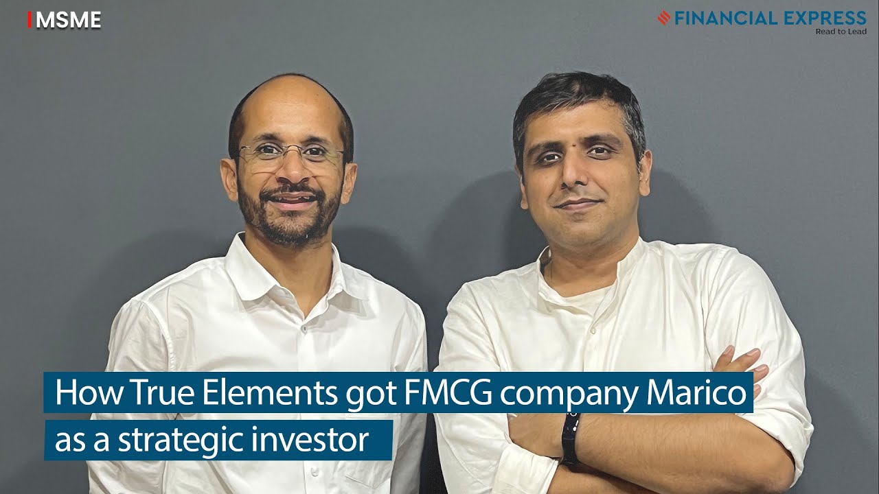 How True Elements got FMCG company Marico as a strategic investor - YouTube