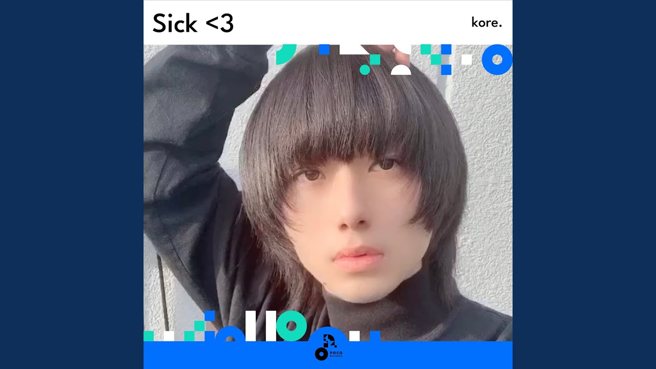 Sick ᐸ3 - YouTube