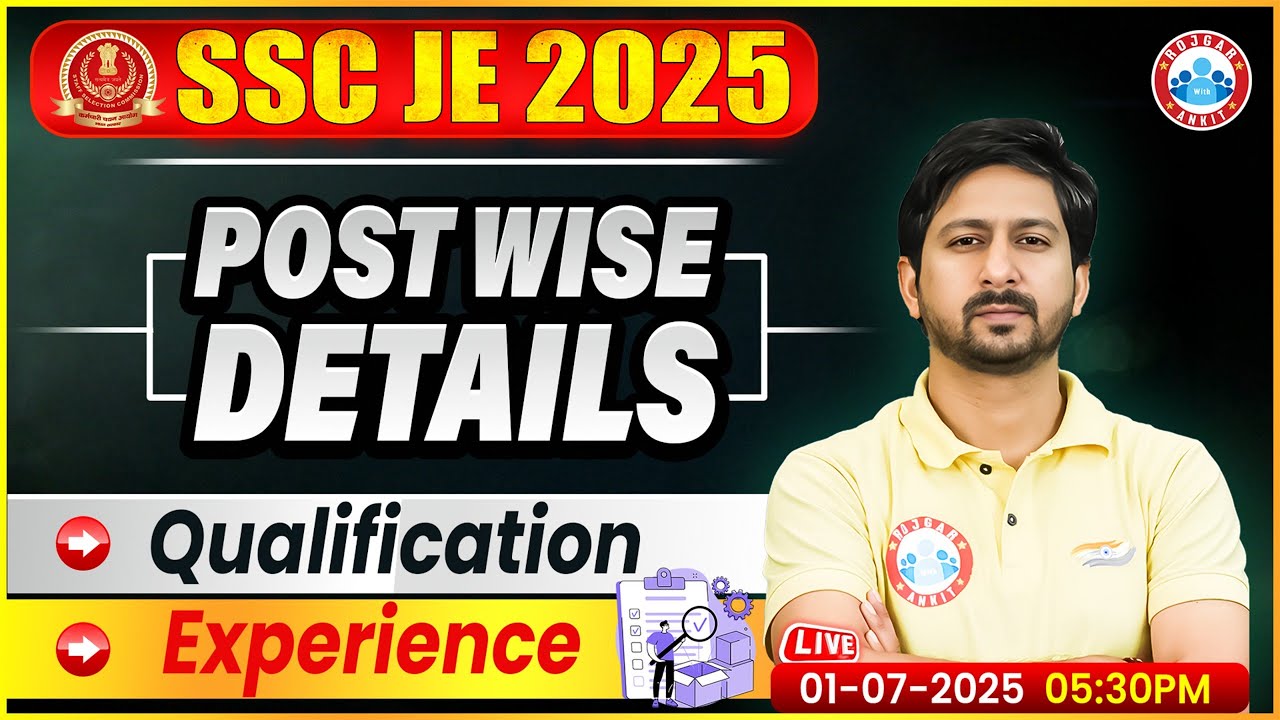SSC JE 2025 Notification | SSC JE Post Wise Details, Qualification ...