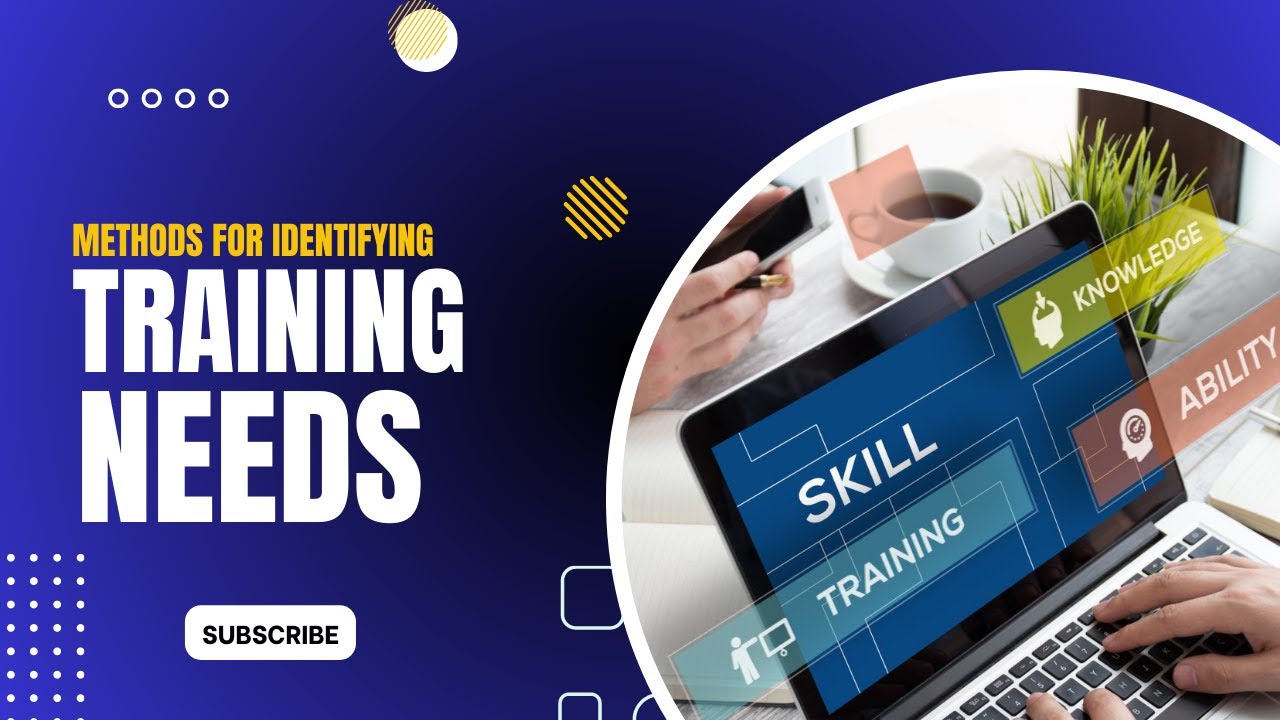 Training Program: Methods for Identifying Training Needs 5 - YouTube