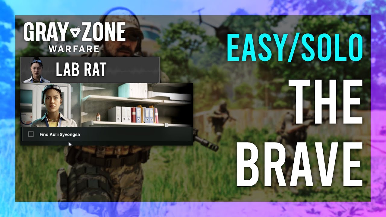 The Brave | Lab Rat | Gray Zone Warfare GUIDE | Quick/Solo | Mission ...