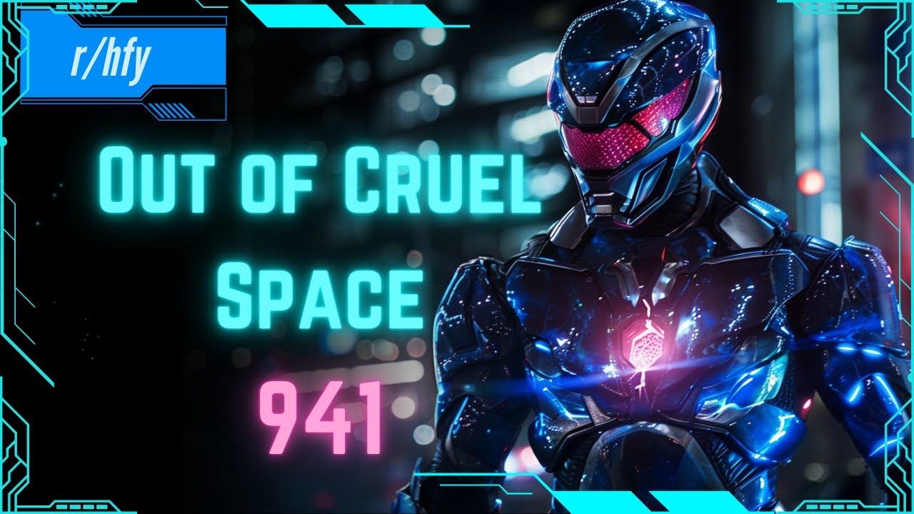 Out of Cruel Space #941 - HFY Humans are Space Orcs Reddit Story - YouTube