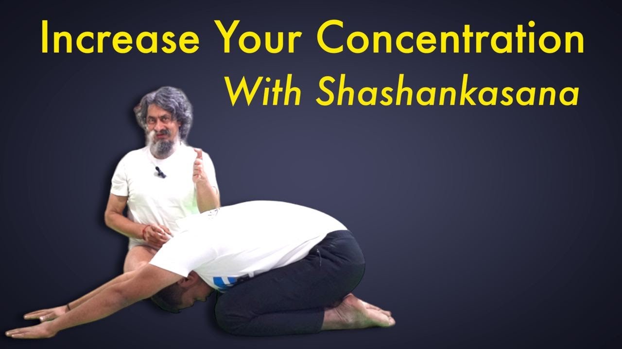 Boost Your Concertation with Shashankasana ! yogacharya Dhakaram - YouTube
