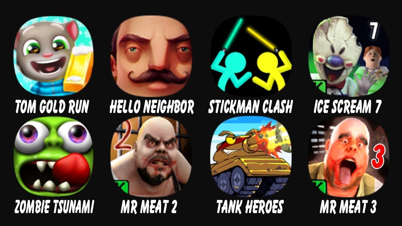 Tom Gold Run, Hello Neighbor, Stickman Clash, Ice Scream 7, Zombie Tsunami, Mr Meat 2.... - YouTube