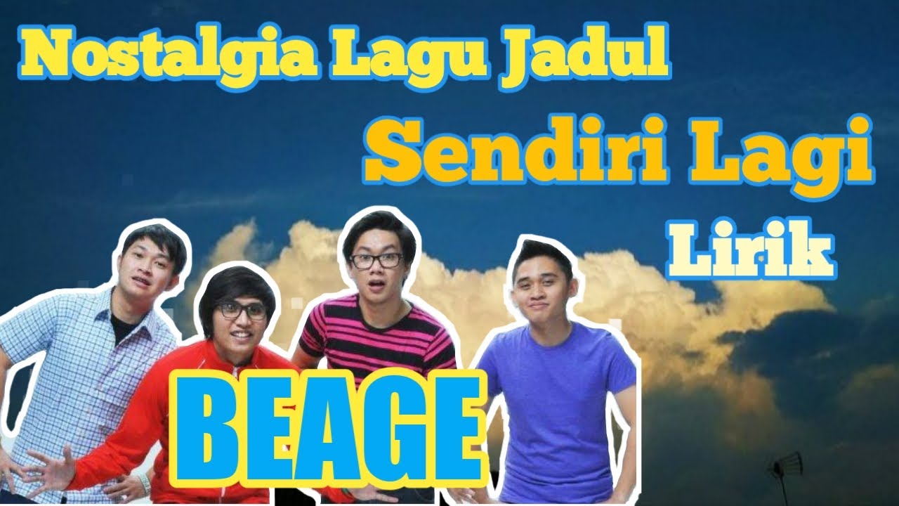 Sendiri Lagi [Lirik] | BEAGE Nostalgia - YouTube