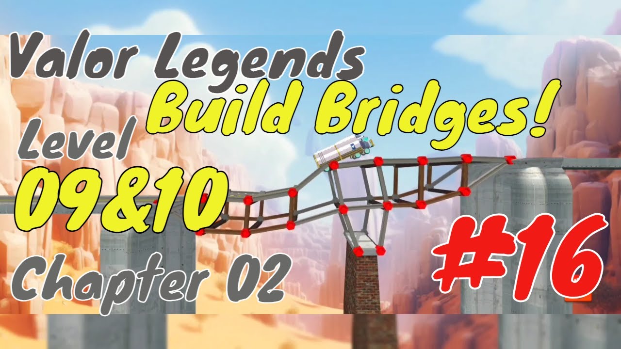 Valor Legends: Build Bridges！ Chapter 02 - Level 09&10! #16 - YouTube