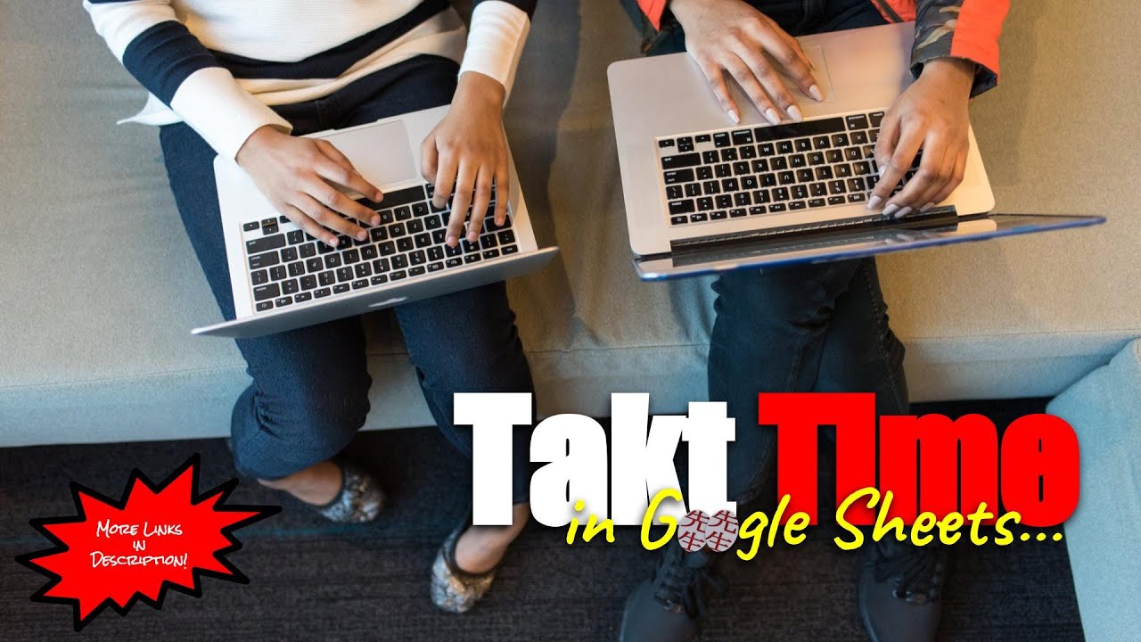 Takt Time in Google Sheets - YouTube