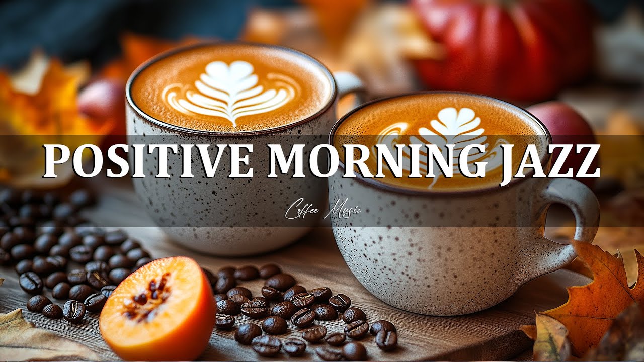Positive Morning Jazz ☕ Exquisite Bossa Nova & Sweet Piano Cafe Music ...
