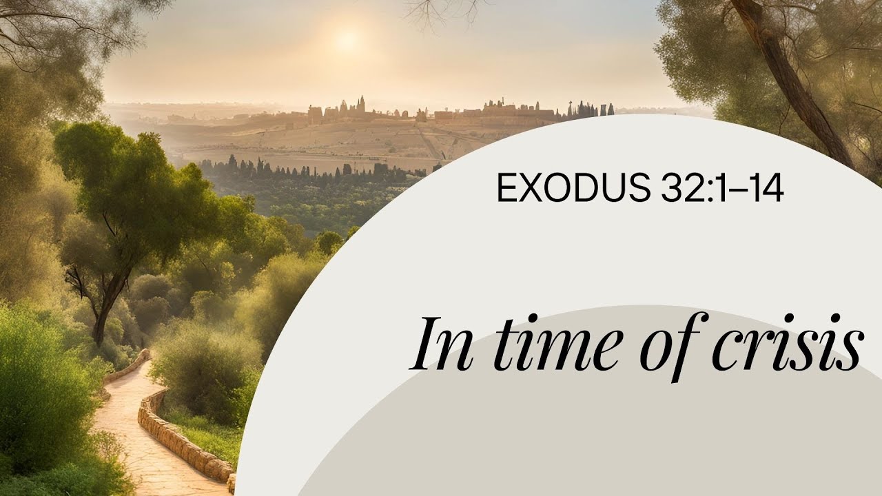 In time of crisis - Exodus 32:1–14 - Seacliff Presbyterian Church - YouTube