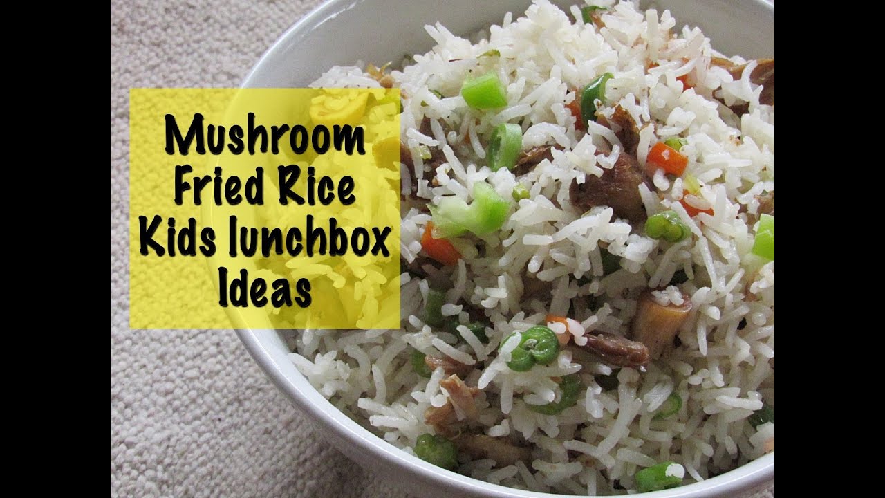 Mushroom Fried Rice Recipe - Kids Lunch Box Ideas For School - Tiffin ...