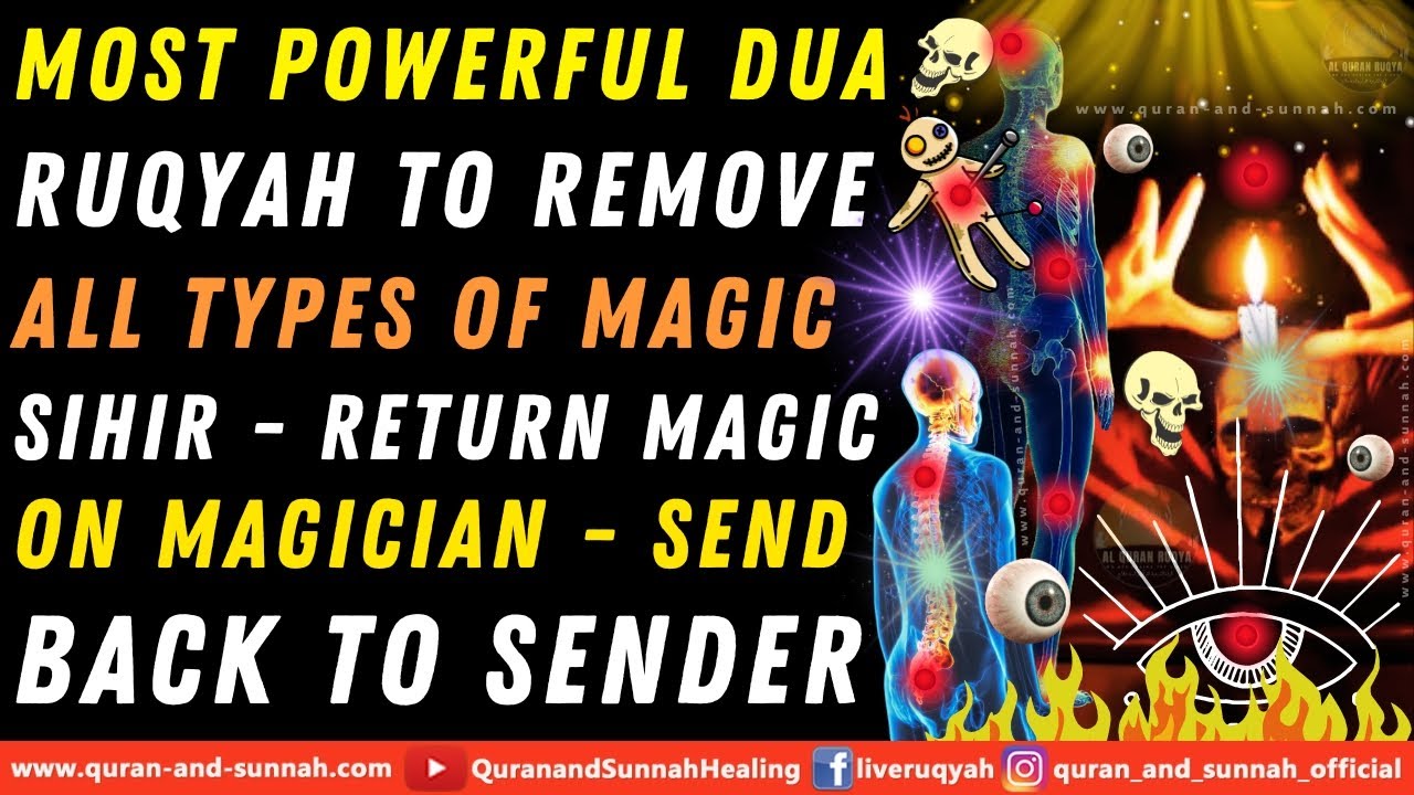 RUQYAH SHARIAH TO REMOVE ALL TYPES OF MAGIC SIHR - RETURN MAGIC ON ...