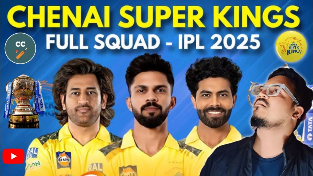 CSK 🔥| Complete Squad | Retained Players | Big Buys #ipl2025 - YouTube