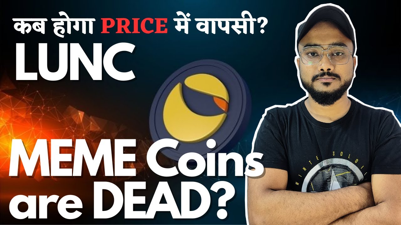 LUNC 2.01 Update 🚨| Meme Coins Are Dead? - YouTube
