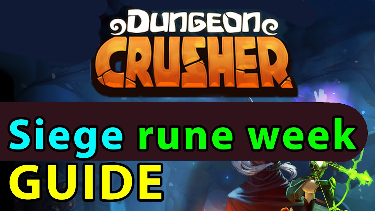 Dungeon Crusher GUIDE #23: Sieges. Rune week - YouTube