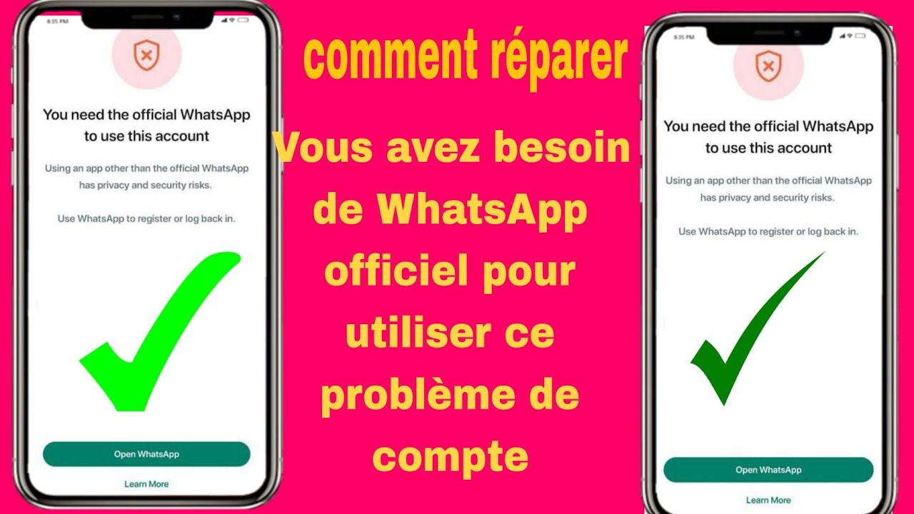 comment résoudre le problème, vous avez besoin du WhatsApp officiel ...