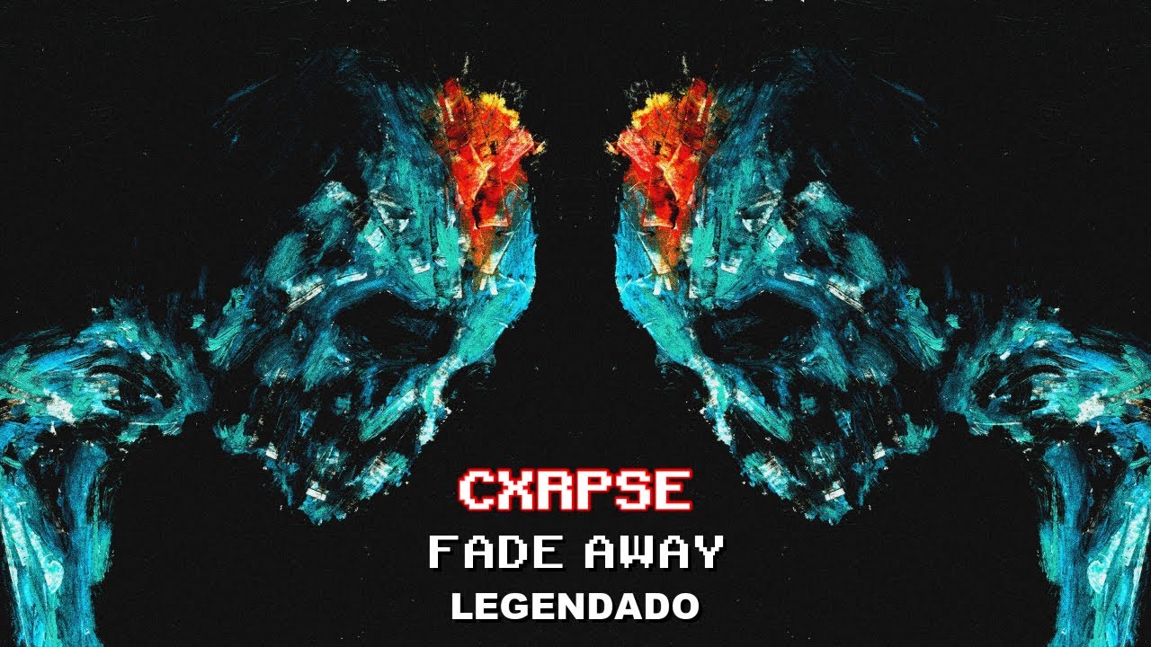 CXRPSE - FADE AWAY (Legendado) - YouTube