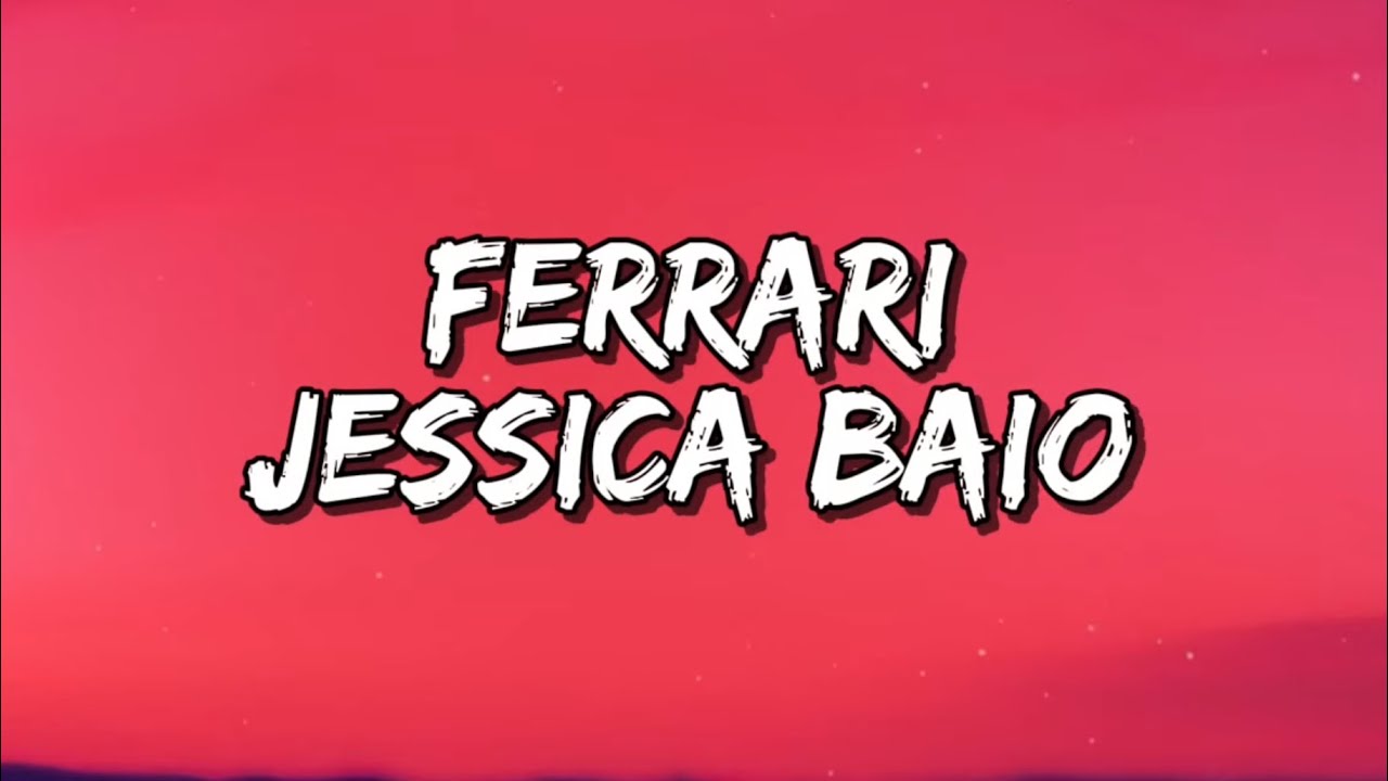 Jessica Baio - Ferrari (Lyrics)