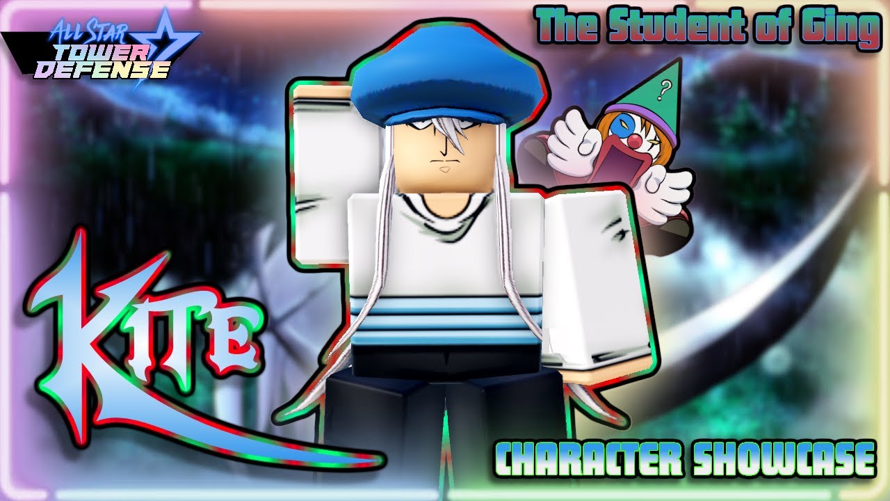 Kite : The Student of Ging | All Star Tower Defense - YouTube