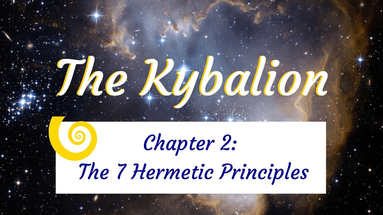 The Kybalion - Chapter 2 "The 7 Hermetic Principles" - YouTube