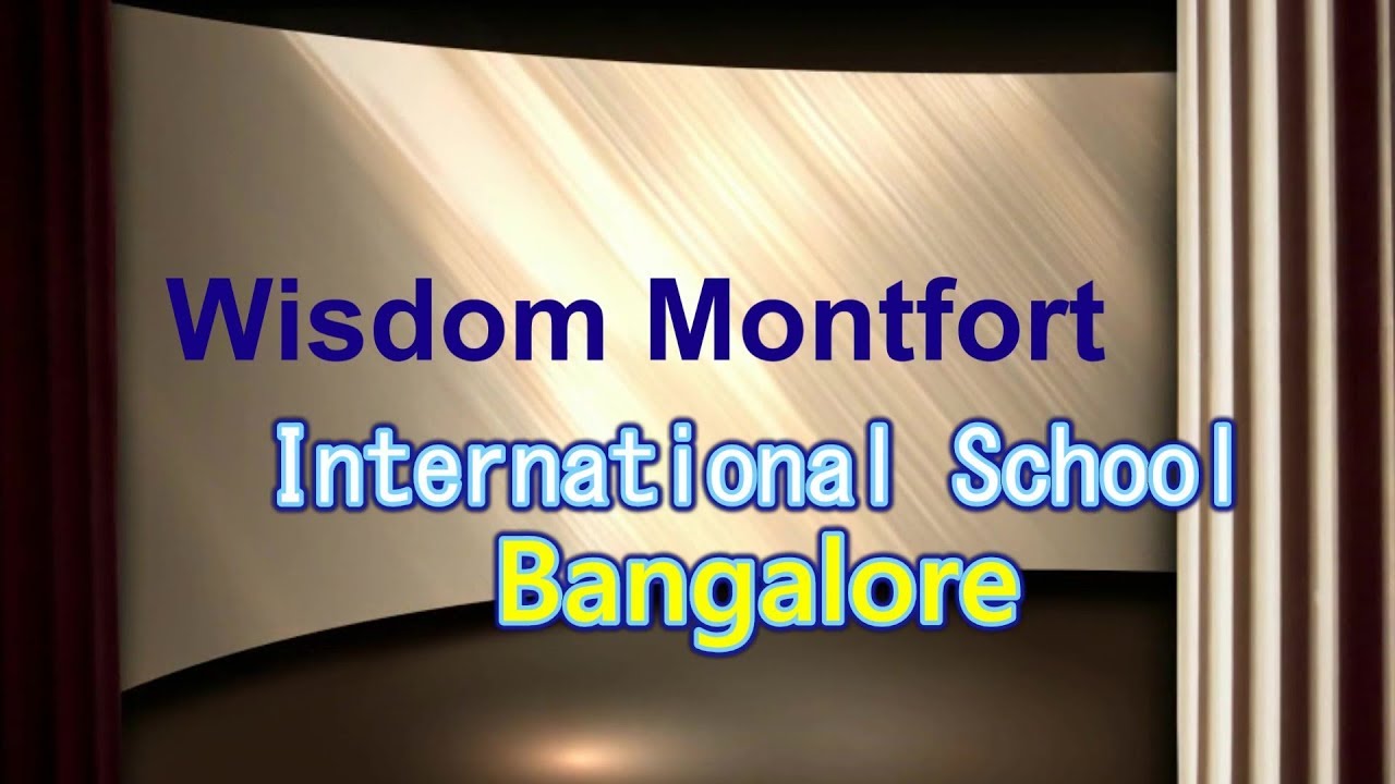 Wisdom Montfort International School, Bangalore - 64 - YouTube