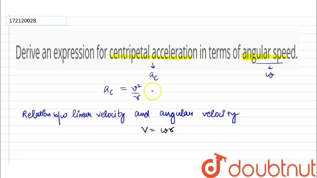 Derive an expression for centripetal acceleration in terms of angular ...