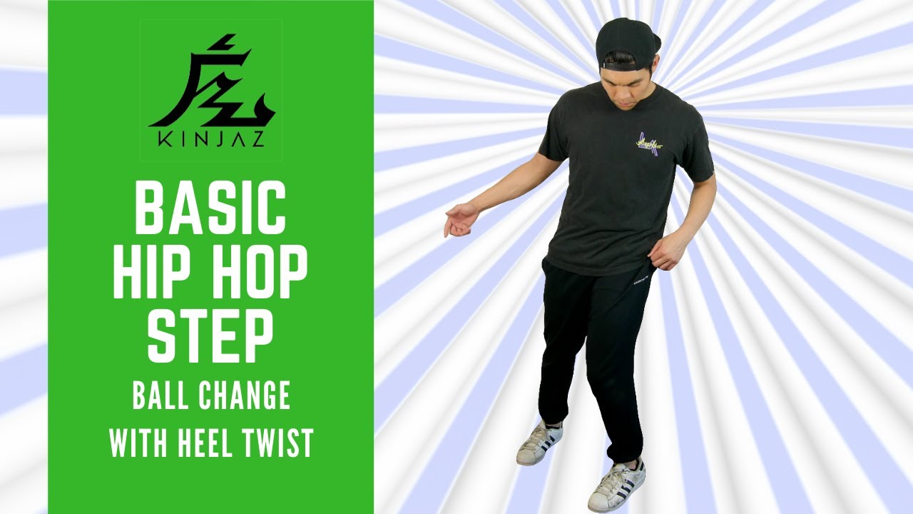 Basic Hip Hop Dance Moves | Basic Step - Ball Change with Heel Twist ...