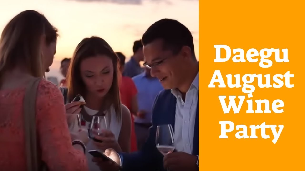 Daegu August Wine Party - YouTube