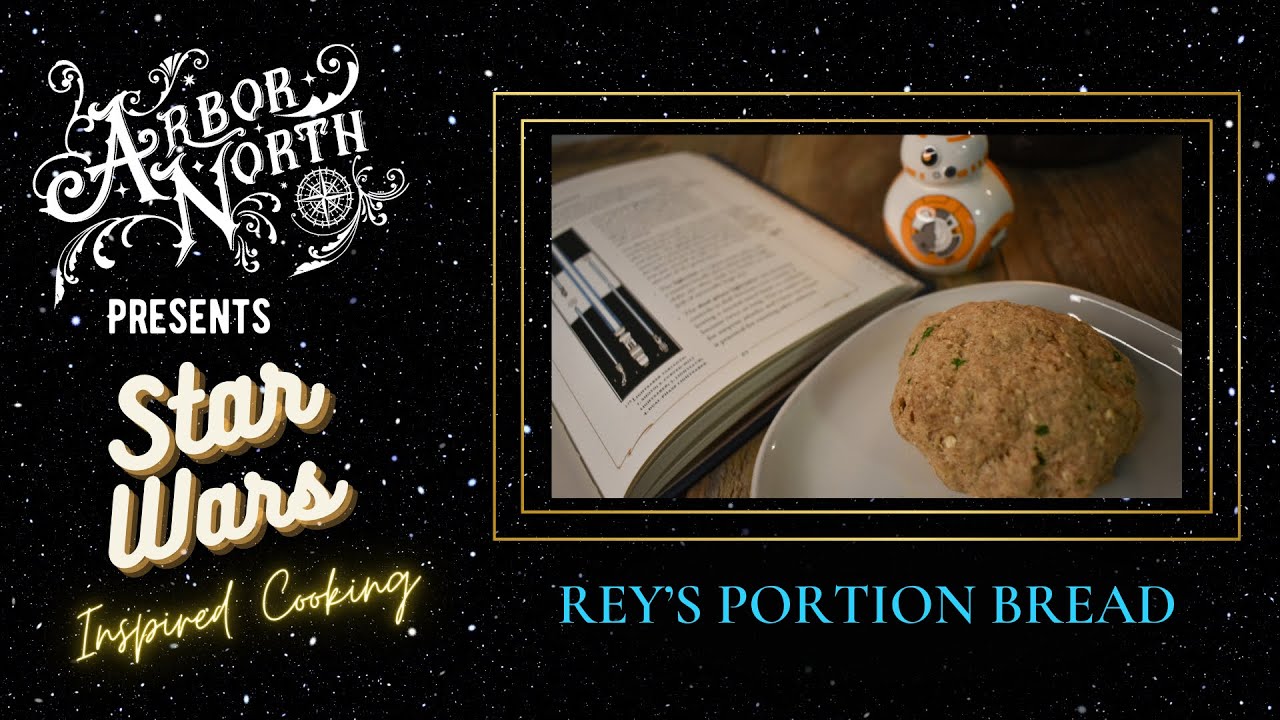 Arbor North Presents: Star Wars Inspired Cooking (Episode 2: Rey’s ...