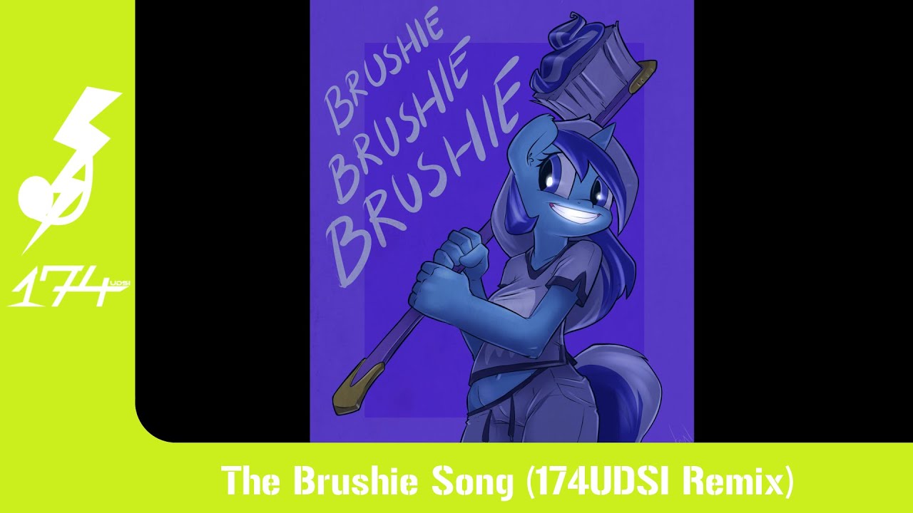 The Brushie Song (174UDSI Remix) - YouTube