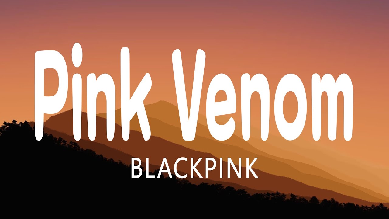 BLACKPINK - ‘Pink Venom’ (Lyrics) - [English Subtitle] - YouTube