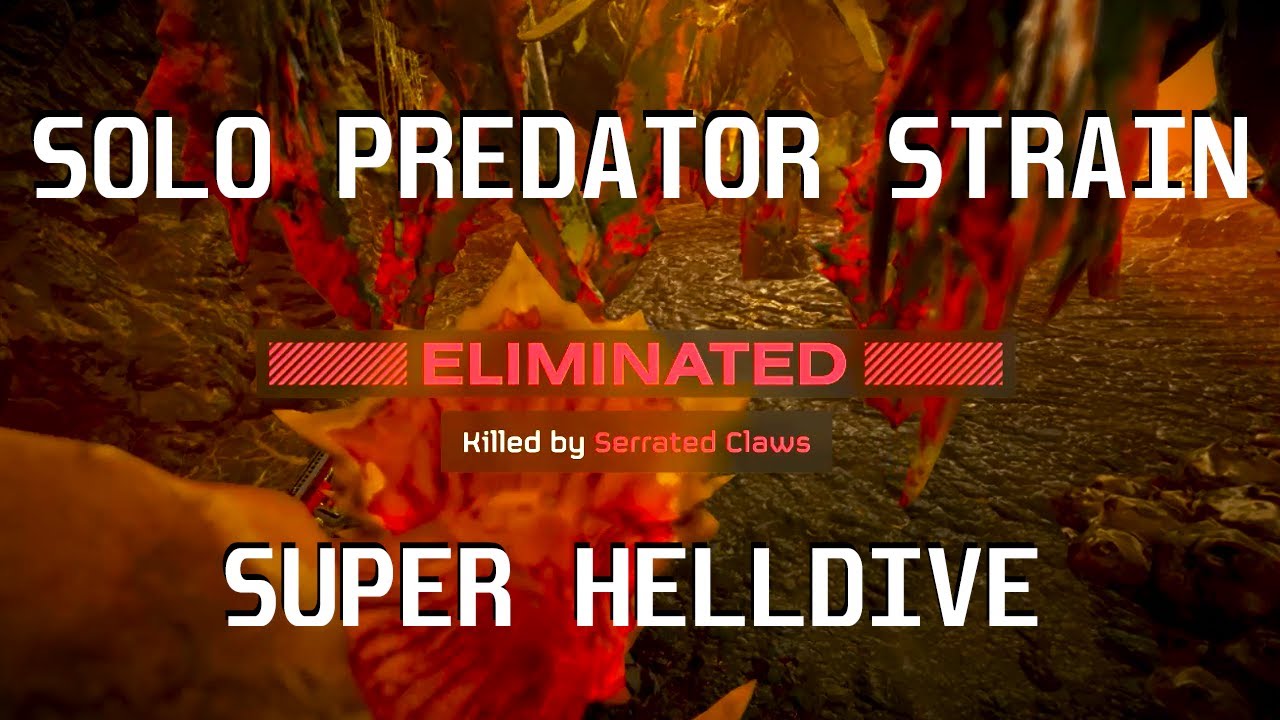 Helldivers 2 - SOLO PREDATOR STRAIN - Super Helldive (No full clear or ...