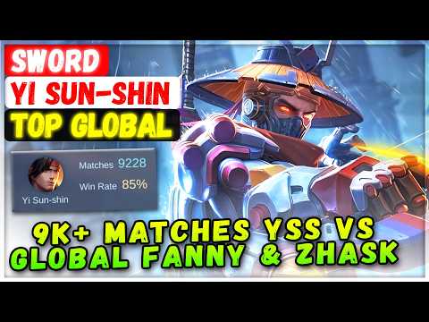 9K+ Matches GLobal YSS VS Top Global Fanny & Zhask [ Top Global Yi Sun-shin ] Sword Mobile Legends