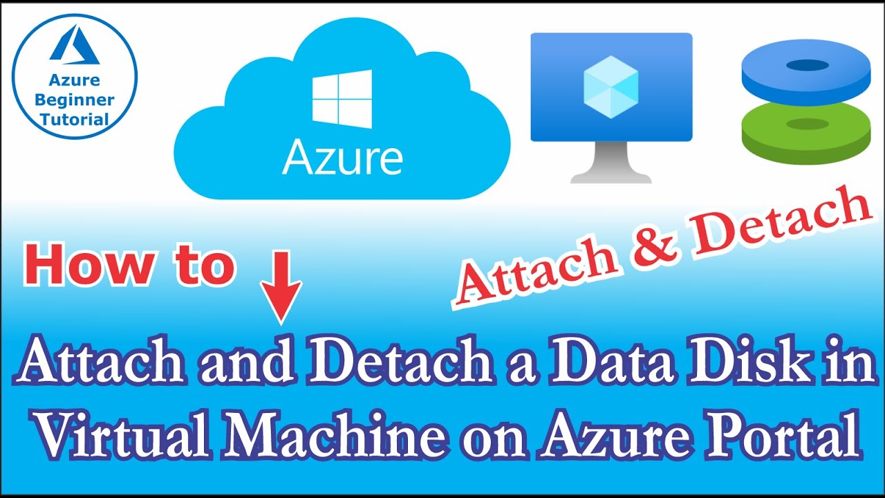 How To Attach Or Detach A Data Disk In Virtual Machine On Azure How To Attach Or Detach A Data Disk In Virtual Machine On Azure