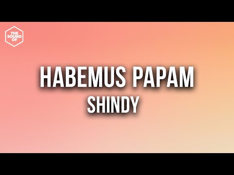 Shindy - Habemus Papam (Lyric Video)