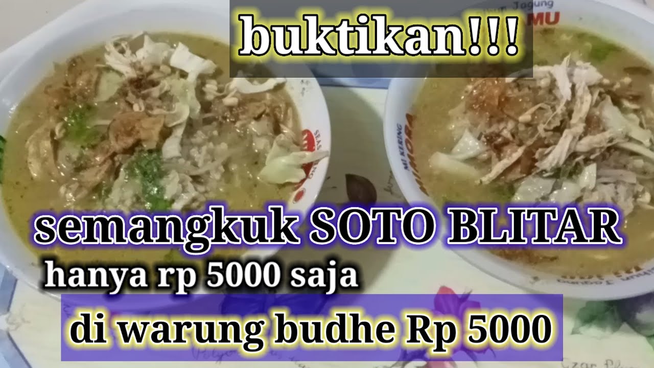 BUKTIKAN!! SEMANGKOK SOTO BLITAR HANYA RP 5000 DI WARUNG BUDHE RP 5000 ...